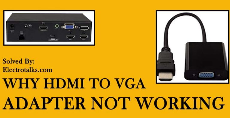Why HDMI To VGA Adapter Not Working [Fix Within 6 Steps]