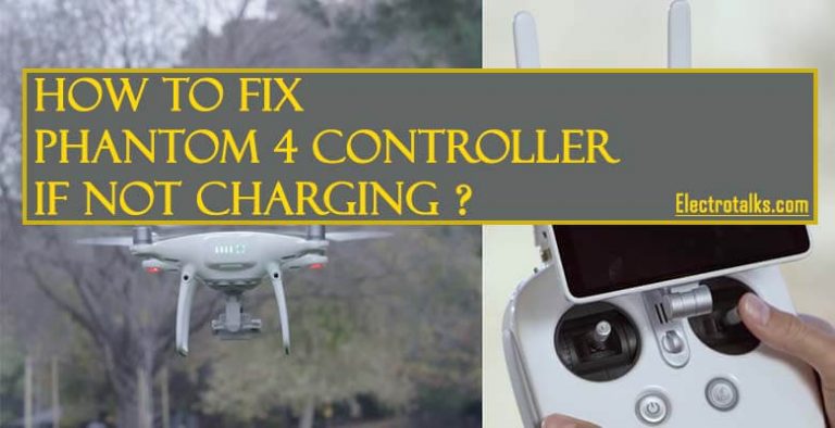 How To Fix Phantom 4 Controller Not Charging